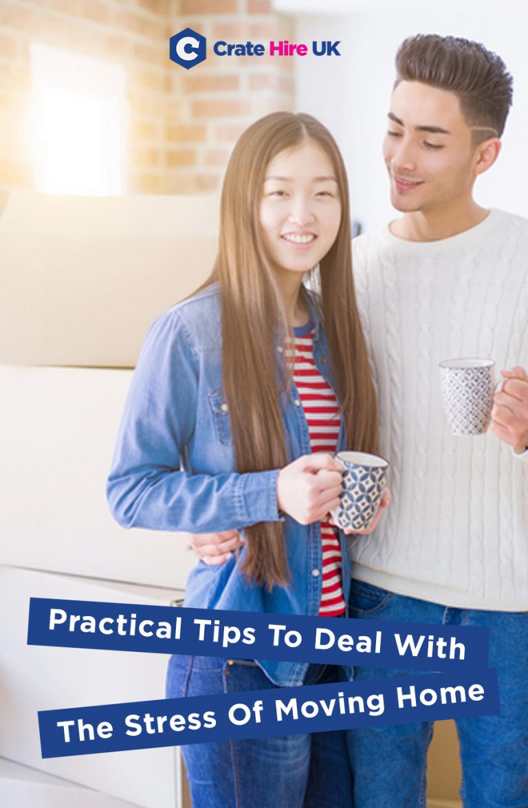 Practical Tips To Help You Deal With The Stress Of Moving Home
